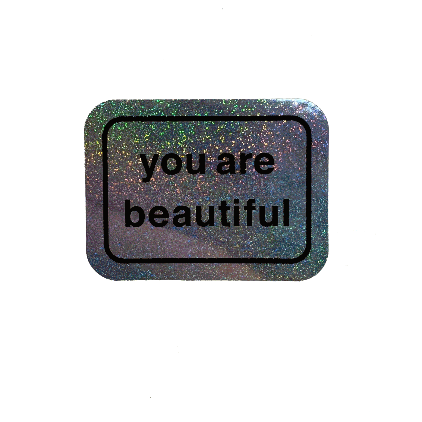 Glitter Stickers — You Are Beautiful
