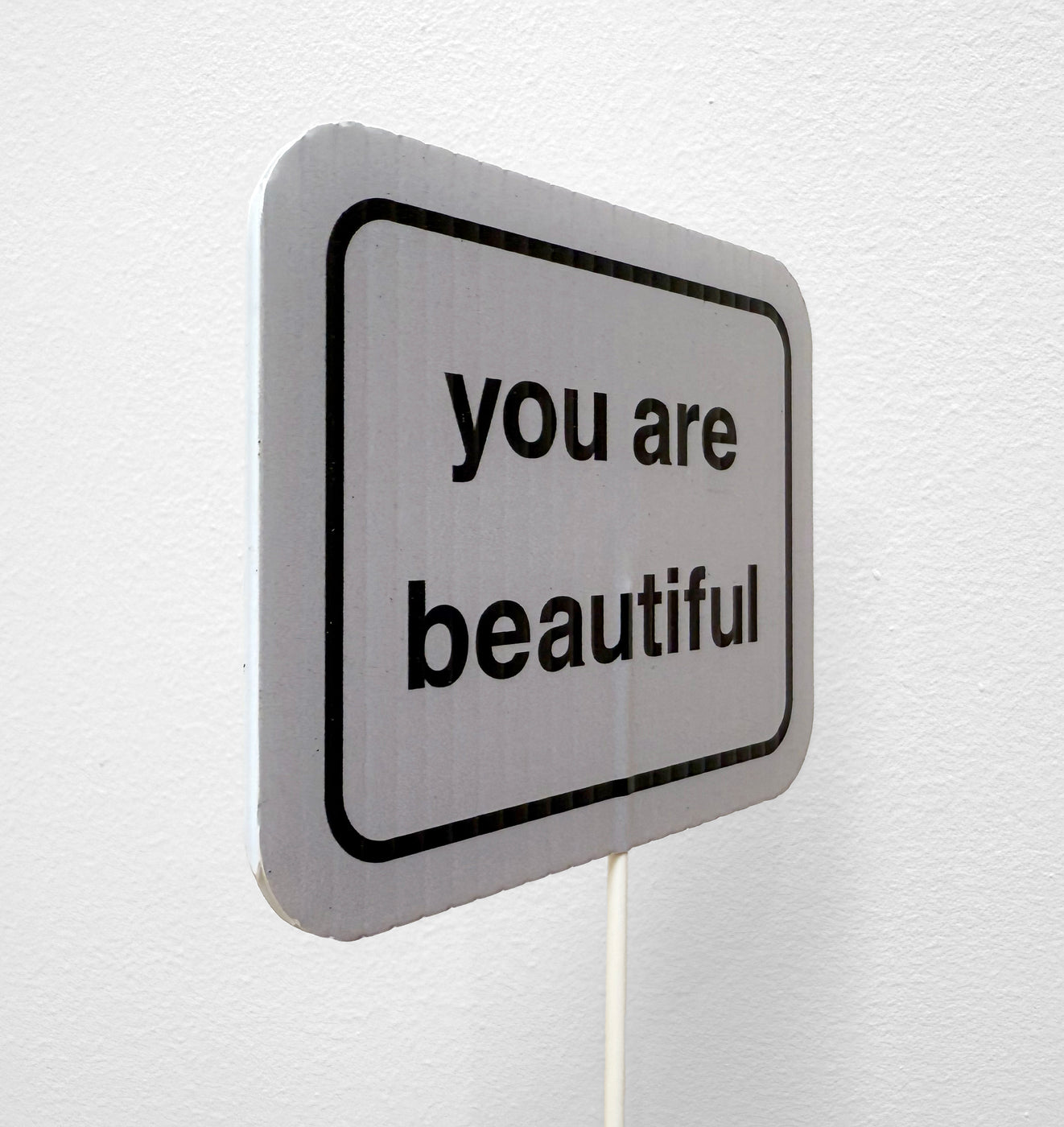 Mini Yard Sign — You Are Beautiful
