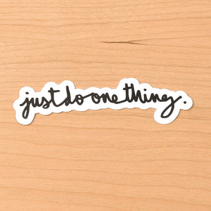 Just Do One Thing Stickers — You Are Beautiful