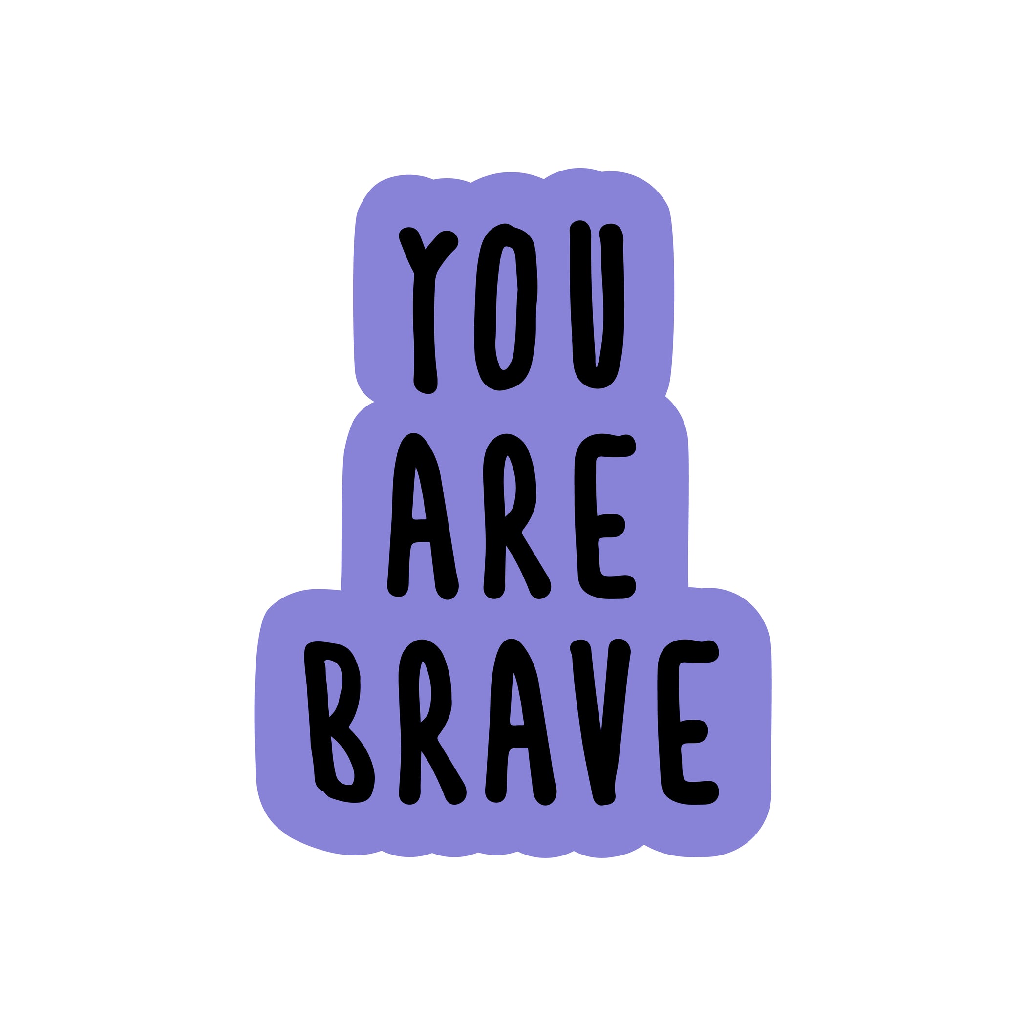 You Are Brave Stickers — You Are Beautiful