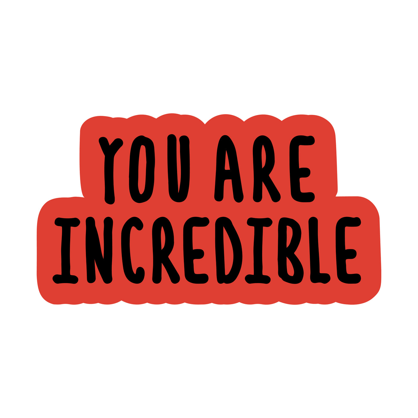 You Are Incredible Stickers — You Are Beautiful