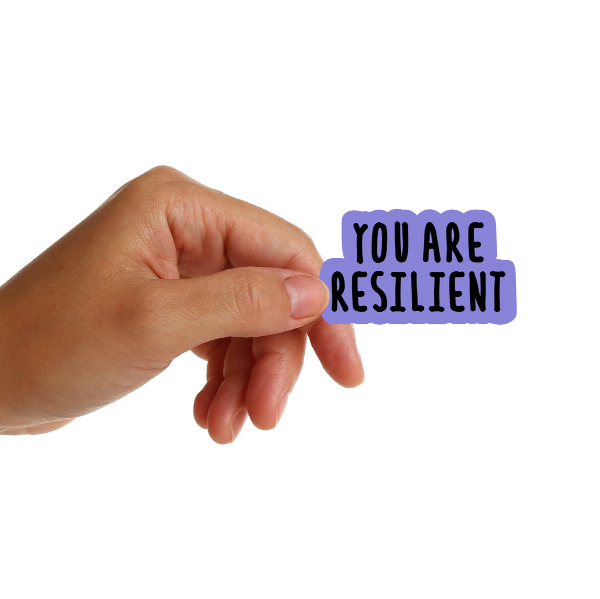 You Are Resilient Stickers — You Are Beautiful